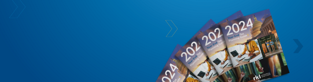 2024 Year-End Tax Guide - RKL LLP